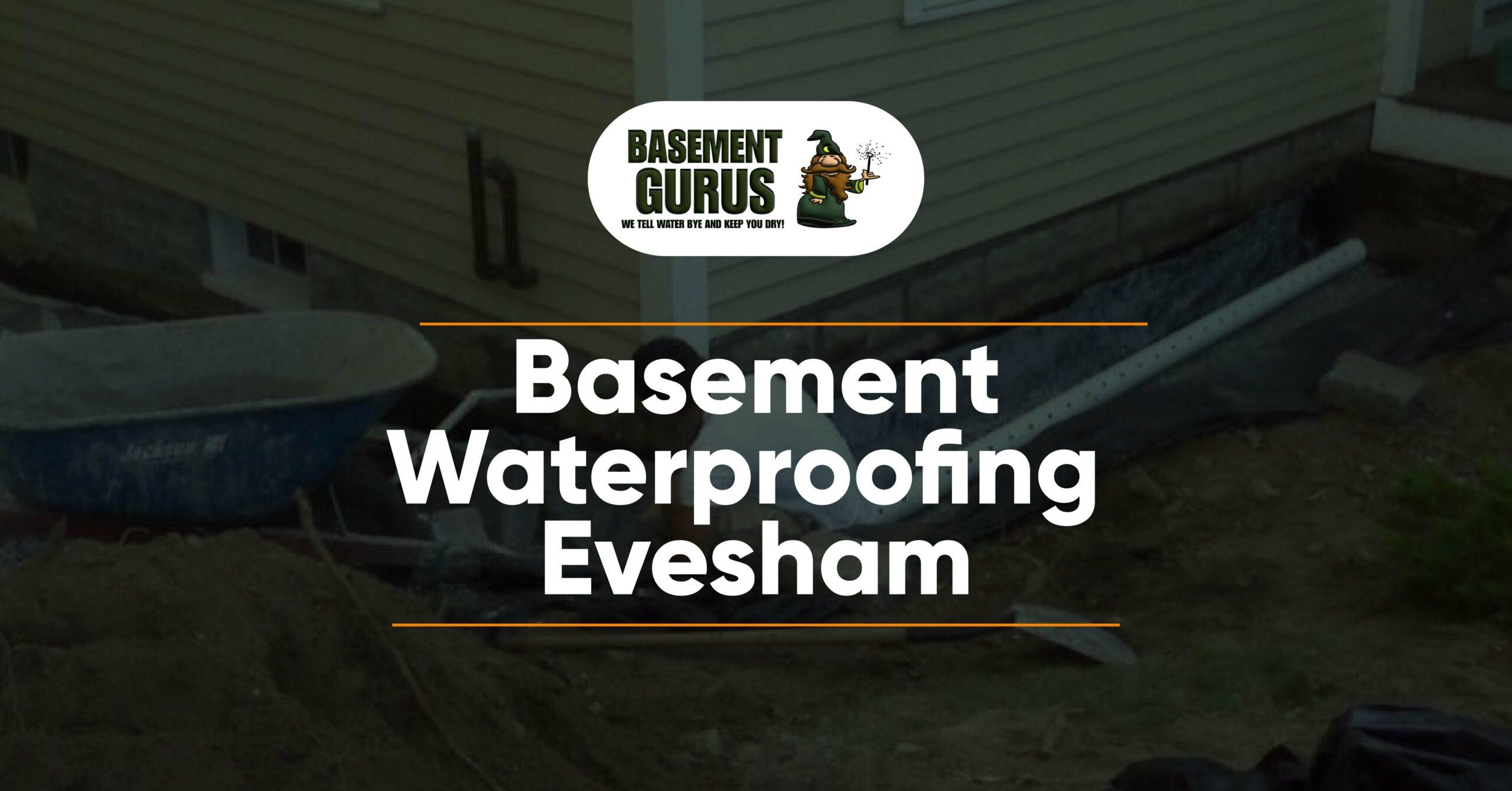 Professional Basement Waterproofing Services in Evesham