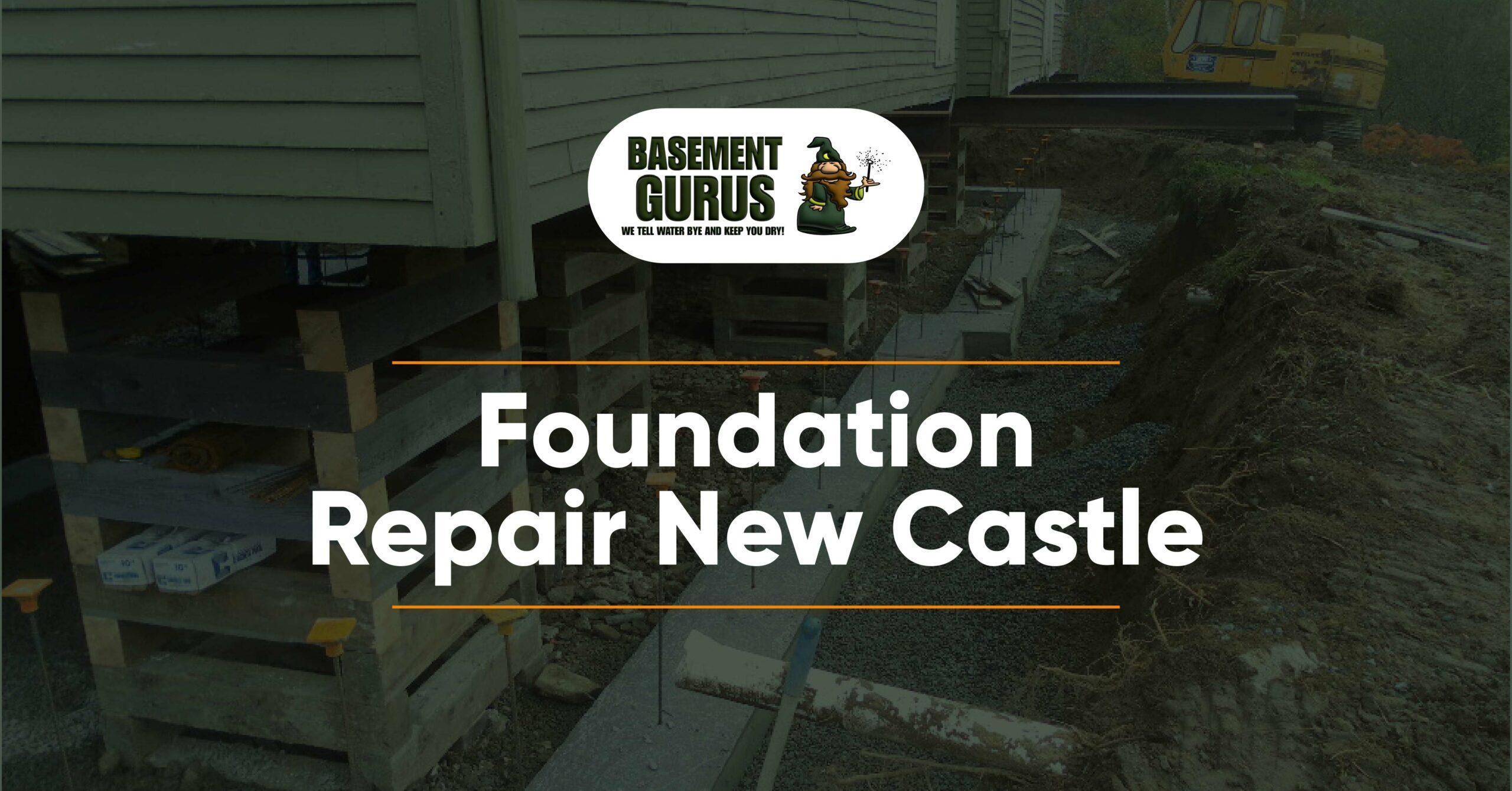 Trusted Foundation Repair in New Castle, DE