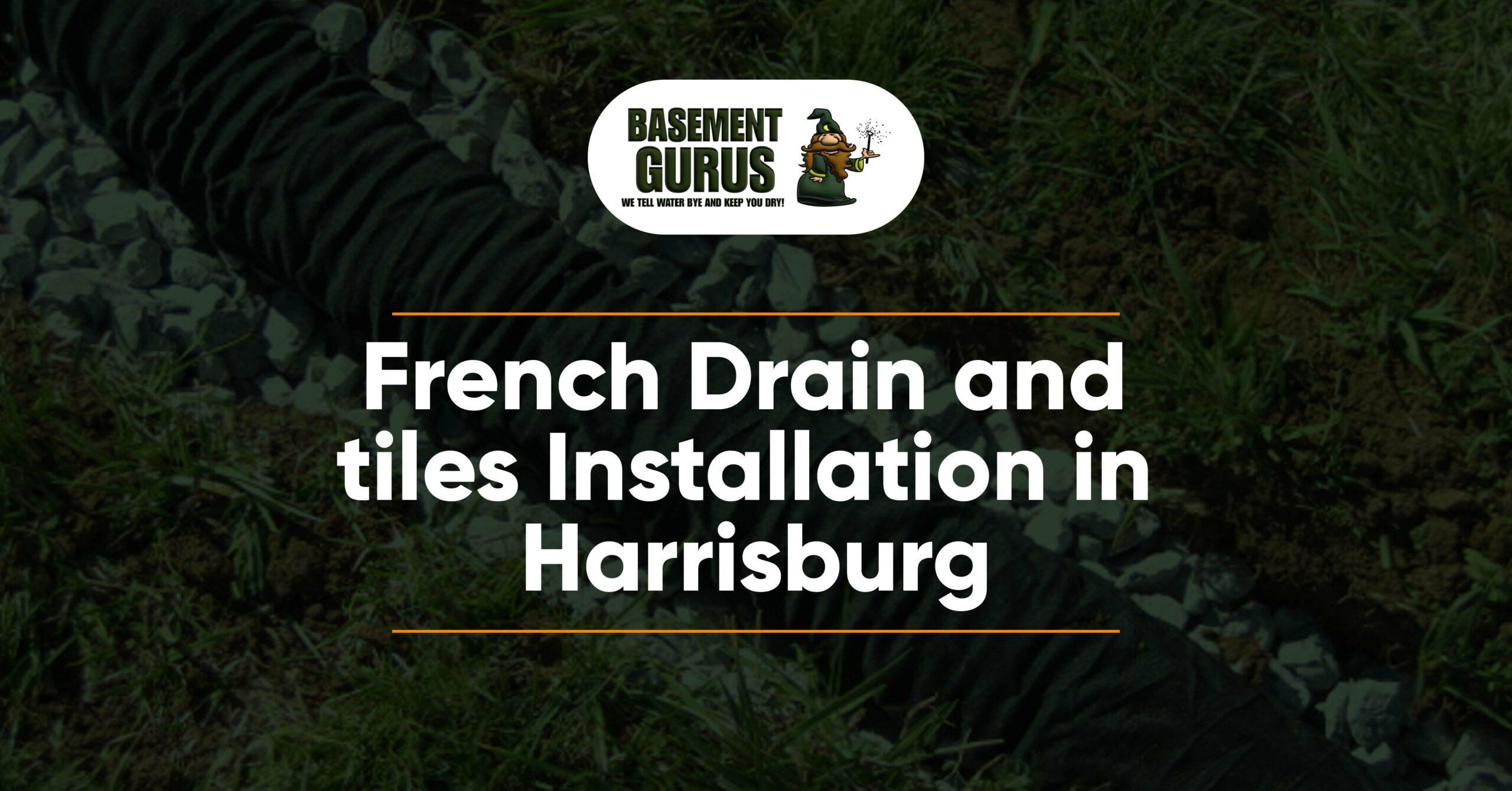 Expert French Drain Installation in Harrisburg, PA