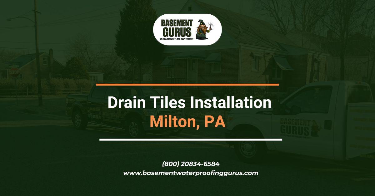 Milton Pa Drain Tiles Installation